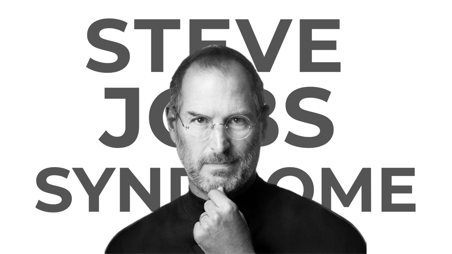 Steve Jobs Syndrome & How to Avoid It… | Titoma